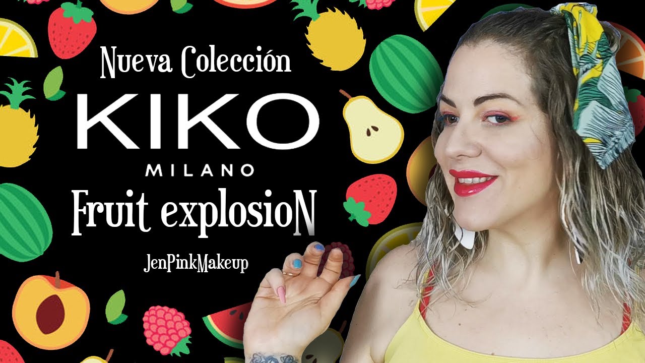 KIKO MILANO FRUIT EXPLOSION | Nueva Colección - YouTube