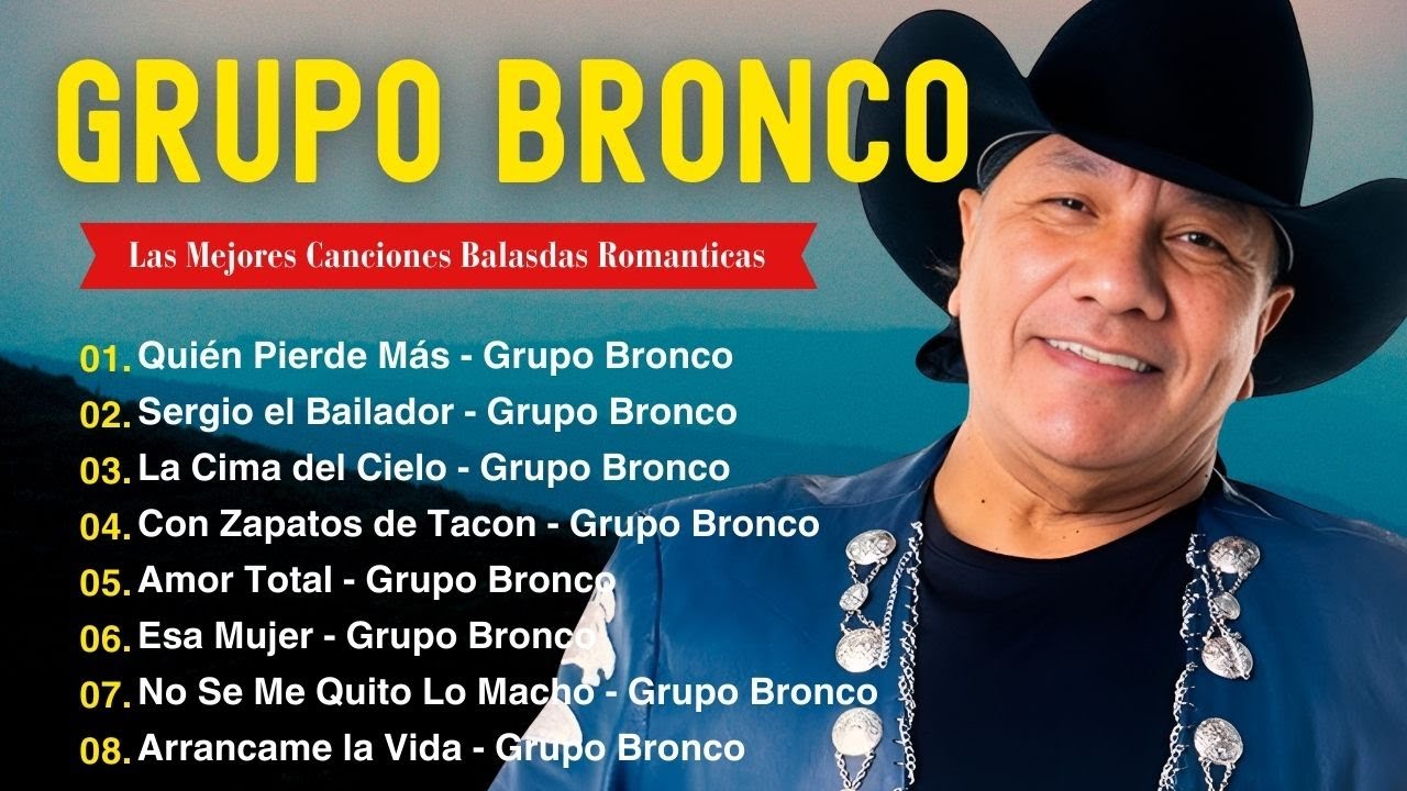 💖Grupo Bronco Mix Éxitos 2024💖 Mix de Sus Mejores Canciones 🎵Las 15 ...