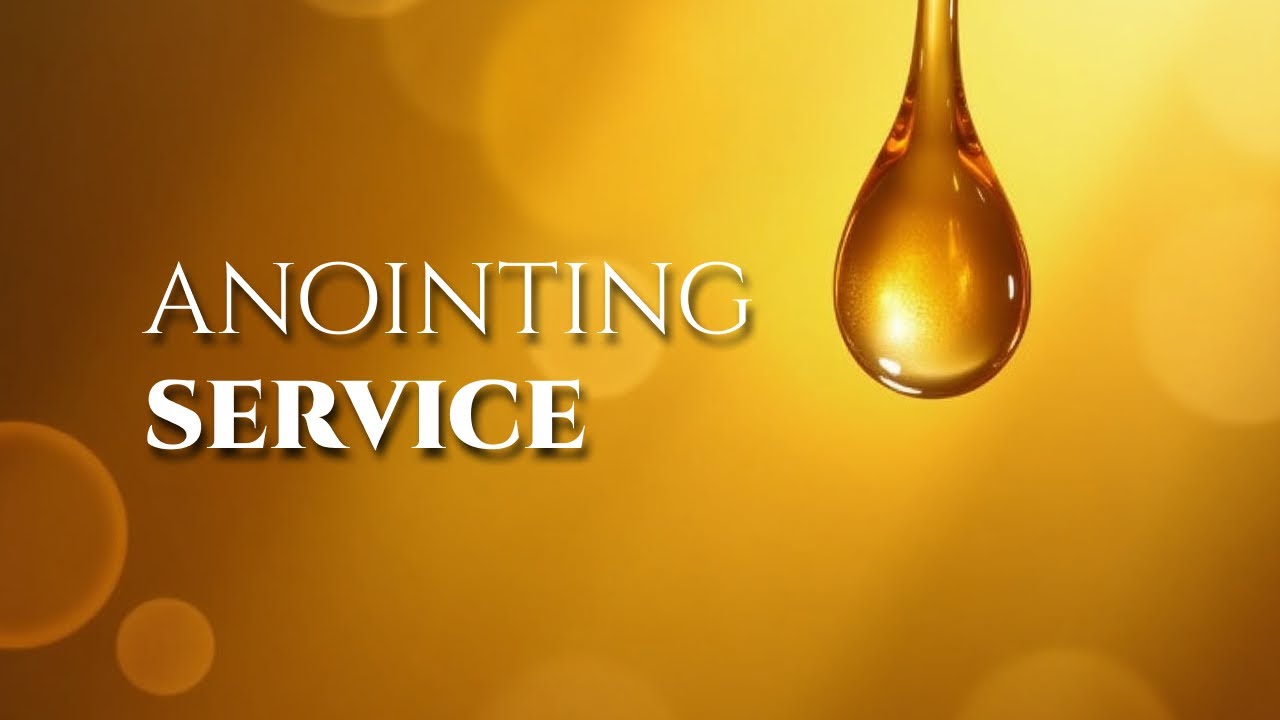 Anointing Service | Sunday 11th May, 2025 - YouTube