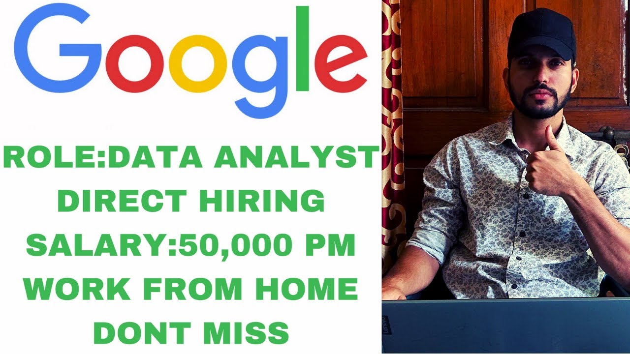 Google Recruitment 2021 | 🔥Data Anayst Work🔥 | Salary:50,000 Pm ...