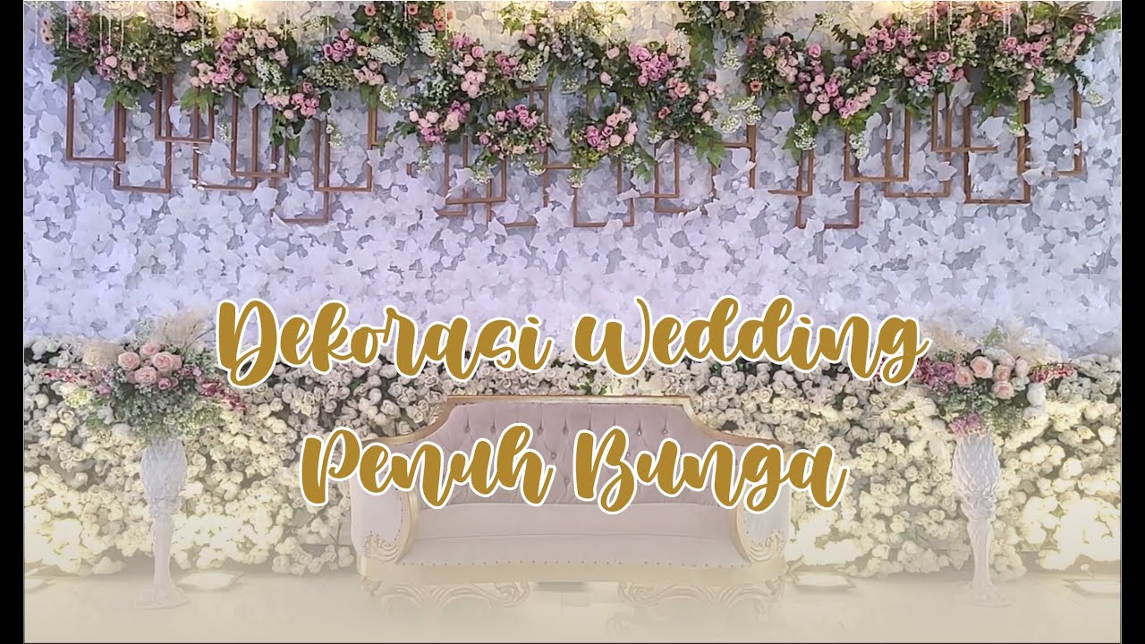 Dekorasi wedding full bunga - YouTube