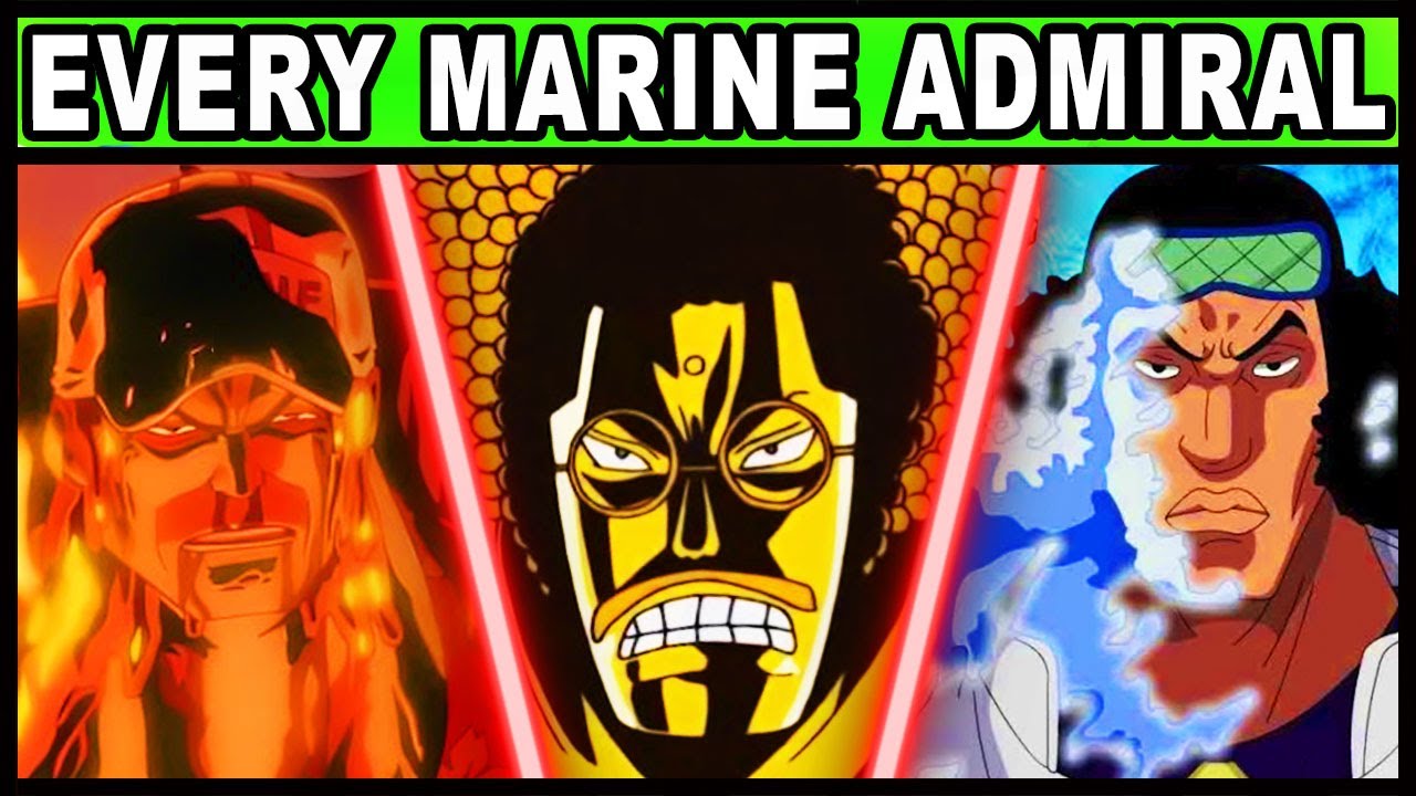 All 8 Marine Admirals and Their Powers Explained! (One Piece Every ...