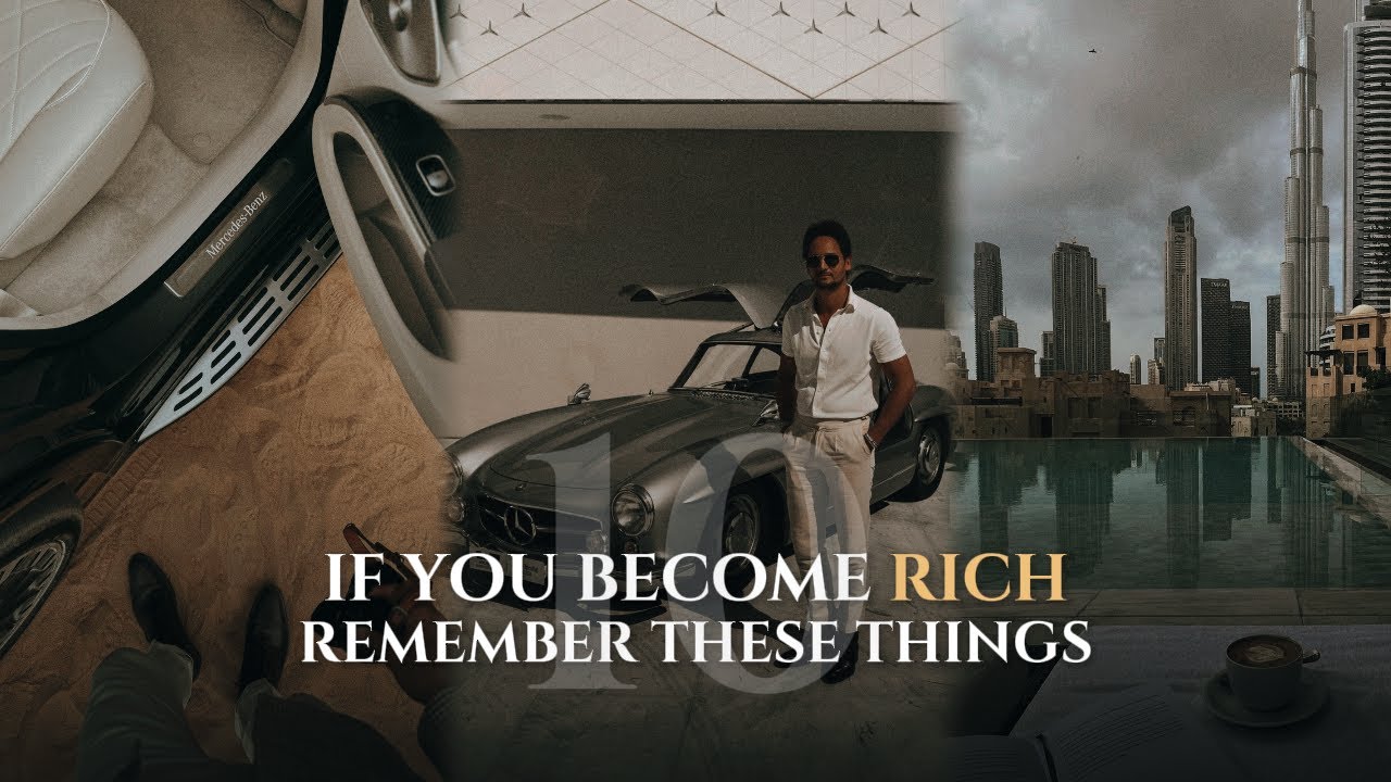 If one day you become rich, remember these 10 things. - YouTube