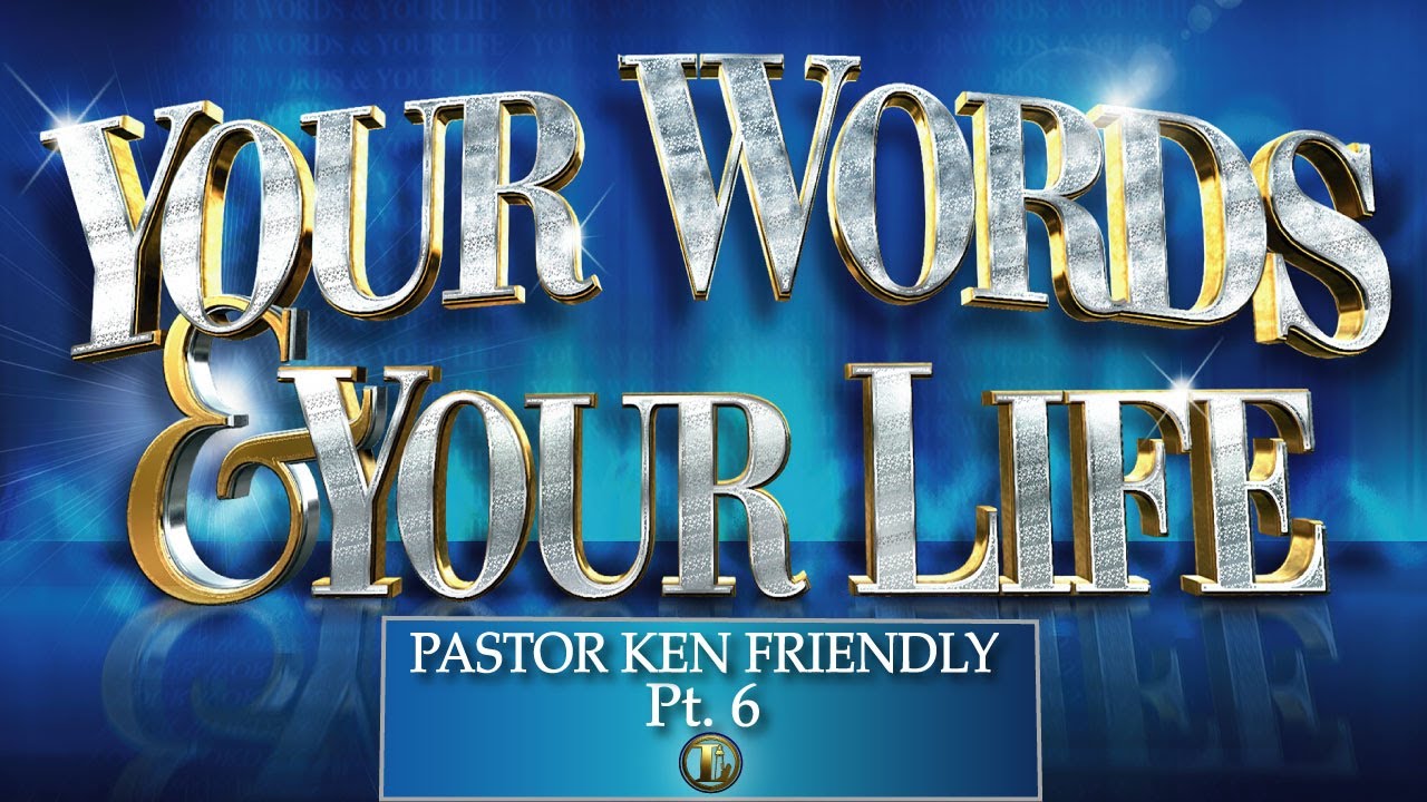 Your Words & Your Life Pt 6 May 16th, 2021 - YouTube