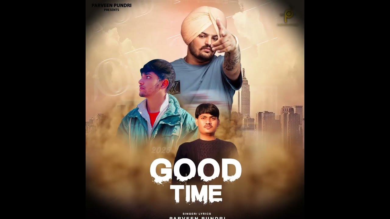 TEASER GOOD TIME SONG PARVEEN PUNDRI (PAUL - YouTube