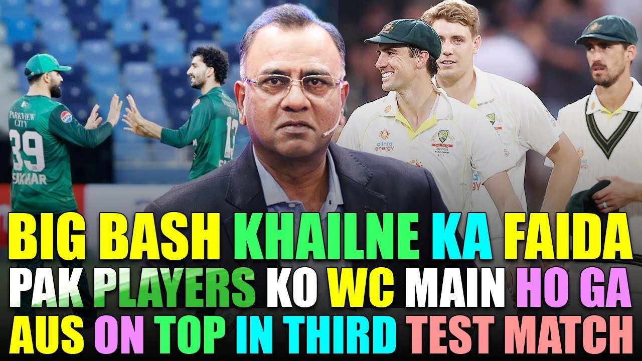 Big Bash Khailne Ka Faida PAK Players Ko WC Main Ho Ga | AUS On Top In ...