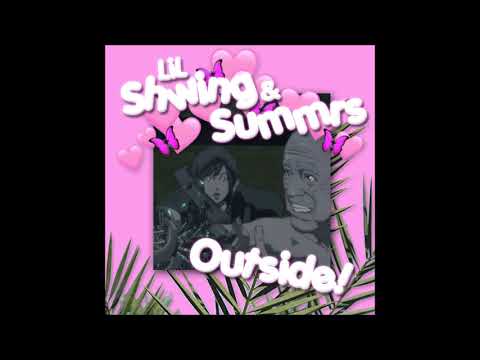 Lil Shwing & Summrs ~ Outside ! 🏞⛰💜 ( Prod. Lj )