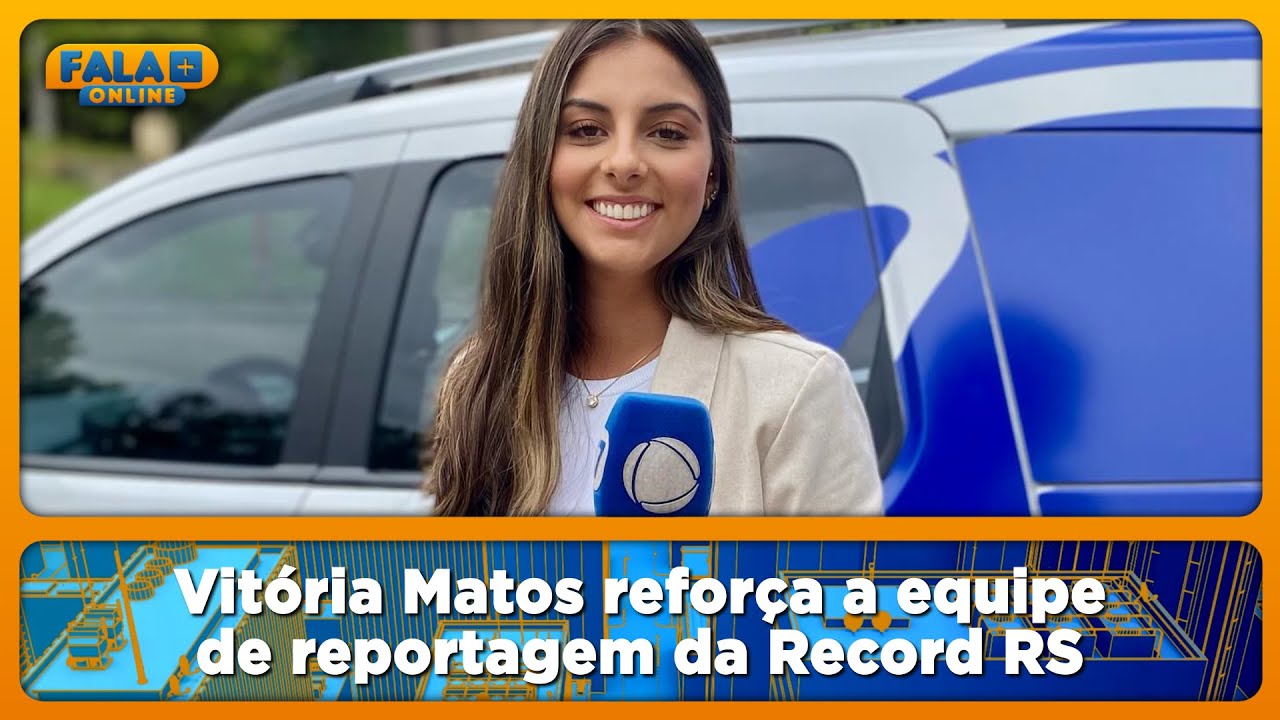 Vitória Matos reforça a equipe de reportagem da Record RS - YouTube