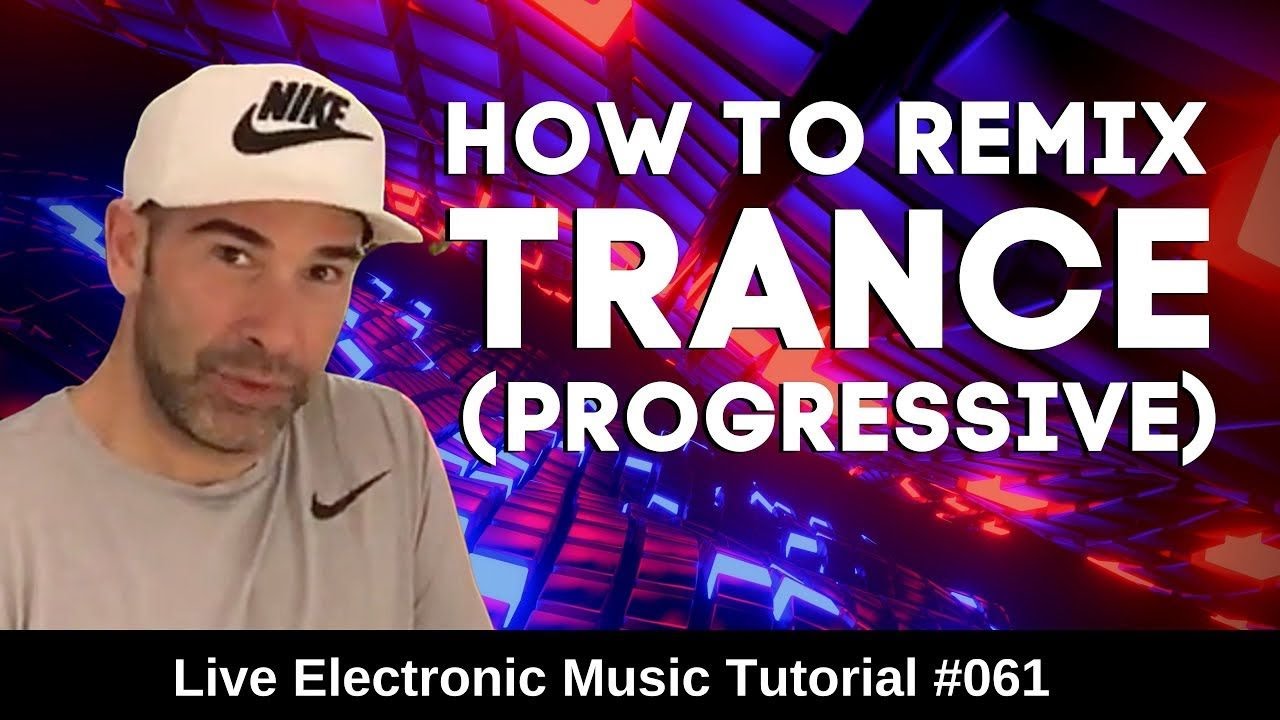 How to remix trance + Logic Pro X Templates | Live Electronic Music ...
