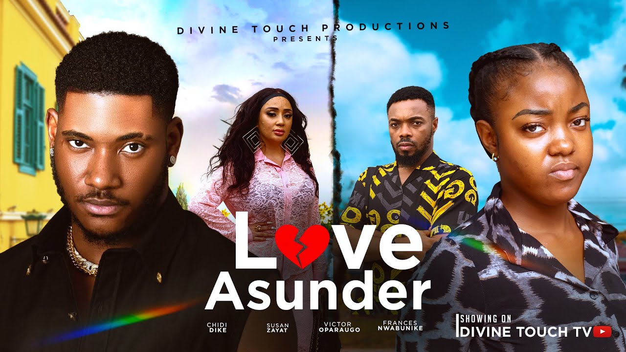 LOVE ASUNDER - CHIDI DIKE/FRANCES NWABUNIKE/MOVIES/ NIGERIAN MOVIES ...