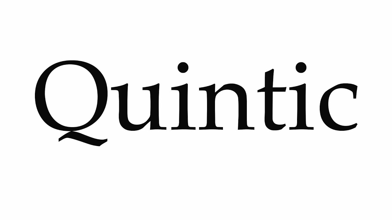 How to Pronounce Quintic - YouTube
