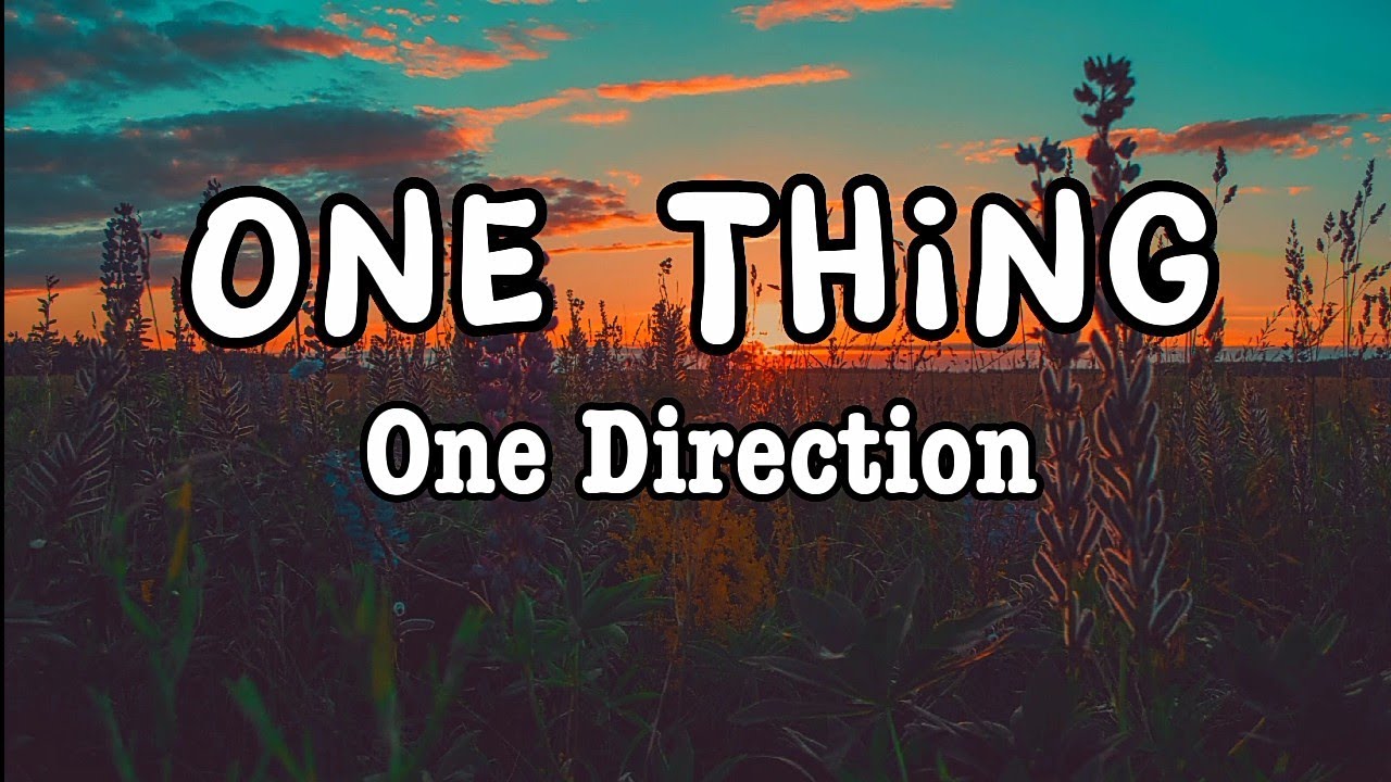 One Direction - One Thing (Lyrics) - YouTube
