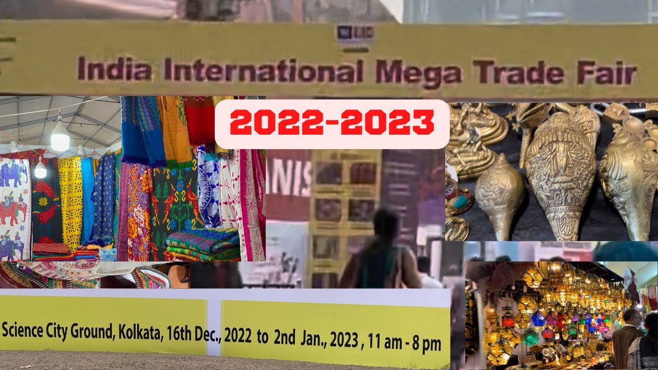 INDIA INTERNATIONAL MEGA TRADE FAIR KOLKATA 2022 - YouTube