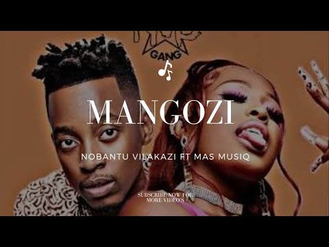 Nobantu Vilakazi Ft Mas Musiq – Mangozi - YouTube