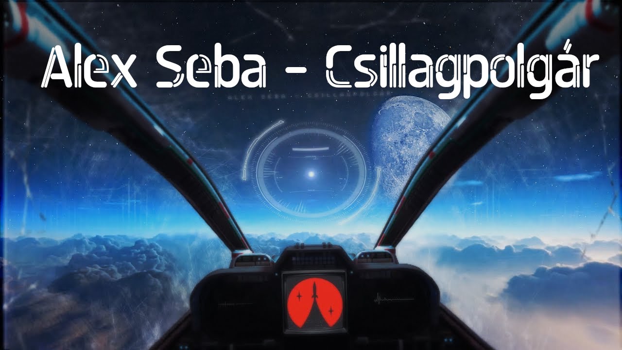 Alex Seba - Csillagpolgár (videoklip) #magyar #starcitizen - YouTube