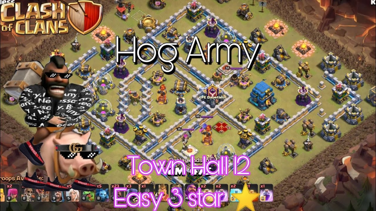 Hog Army | Town hall 12 easy 3 star ⭐ | Clash of clan | Music credit ...