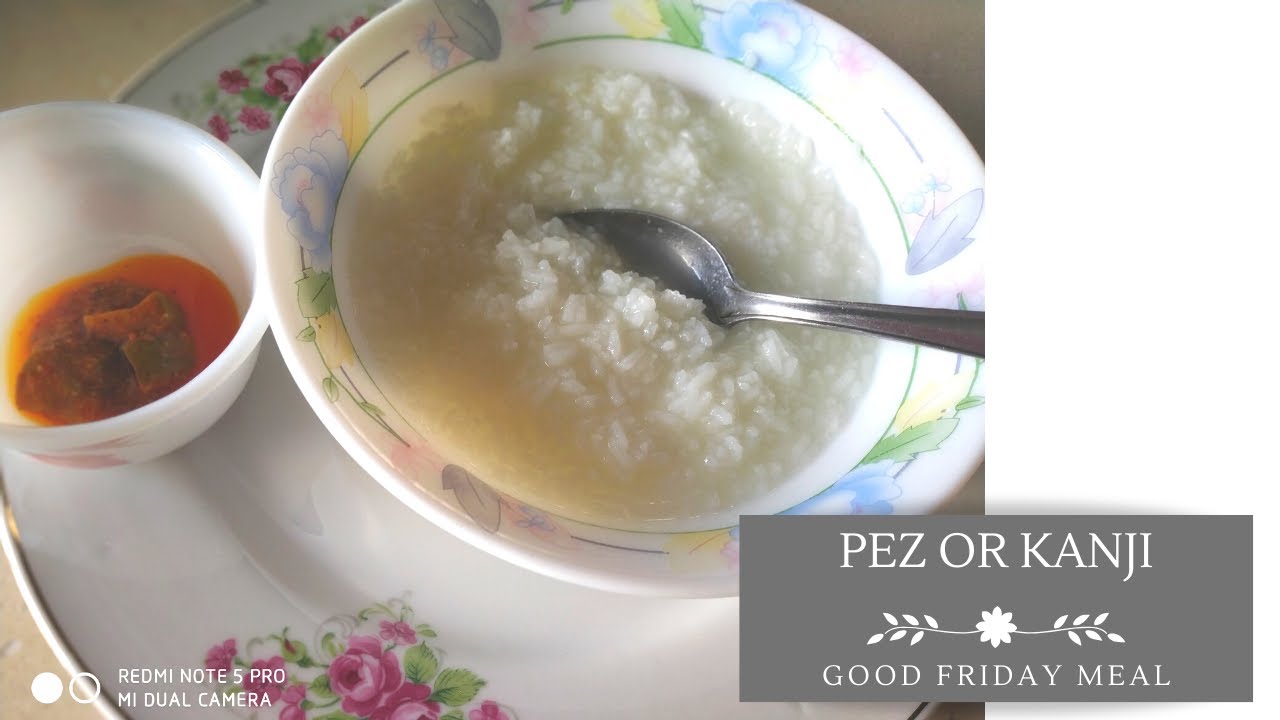 Goan Recipe-PEZ OR RICE KANJI|KONJEE-GOOD FRIDAY MEAL - YouTube