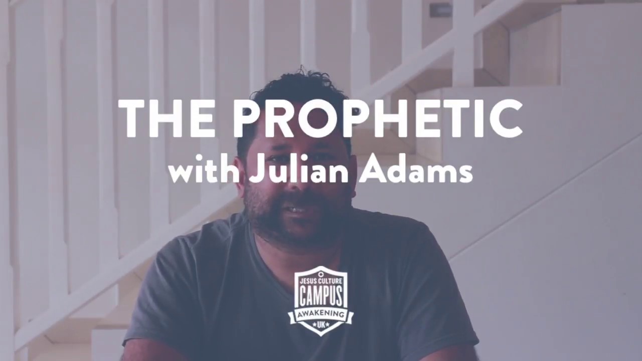 'The Prophetic' with Julian Adams - Part 1 - YouTube