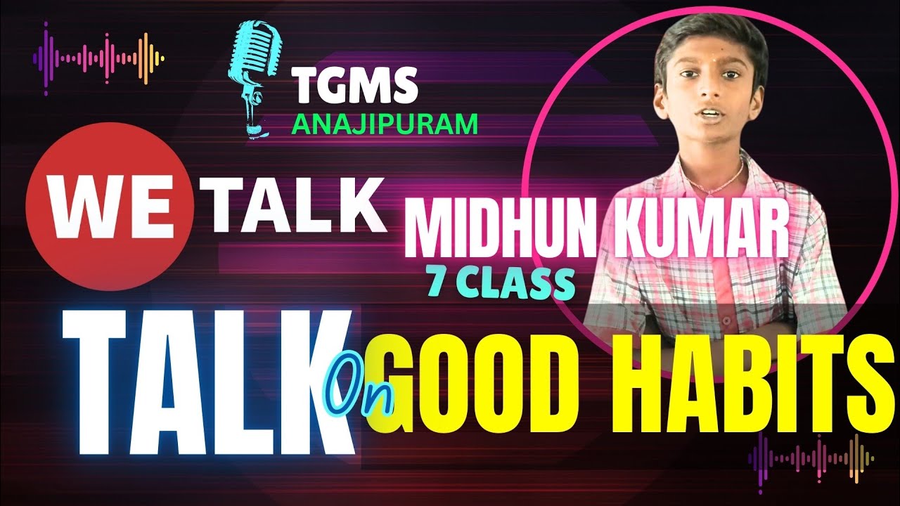 Midhun Kumar 7 Class Talk on Good Habits - YouTube