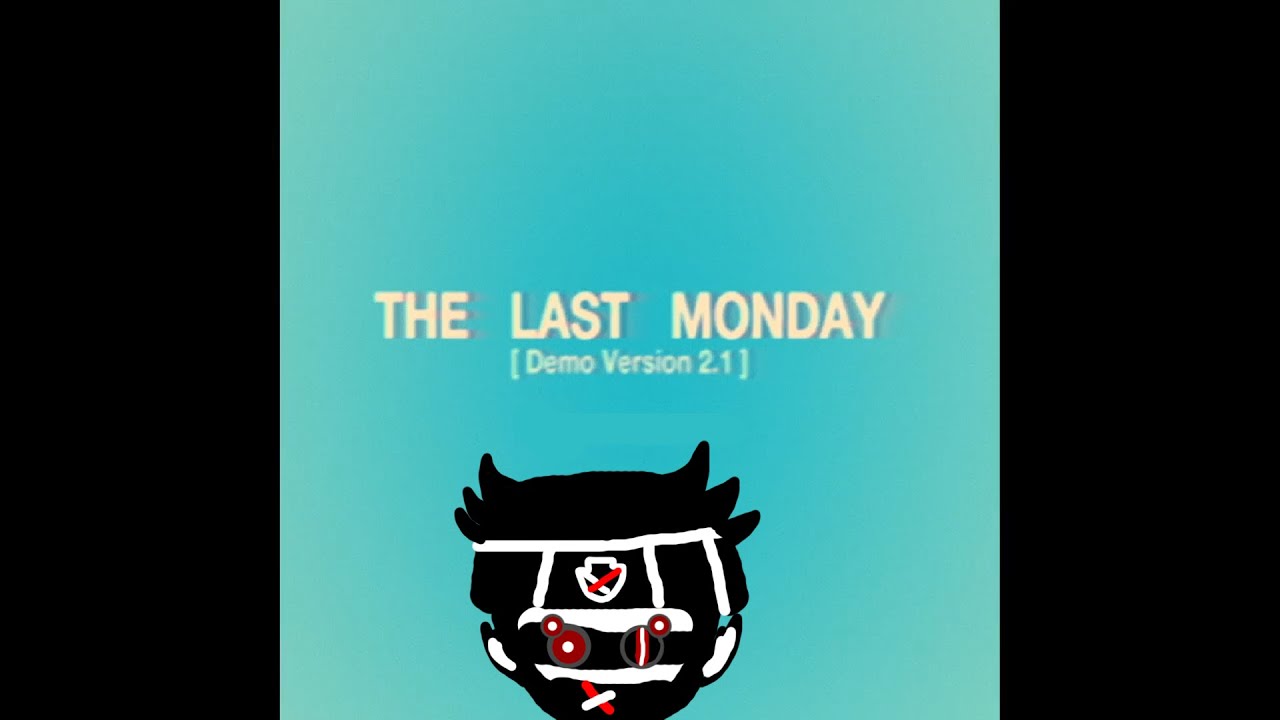 The Last Monday - YouTube