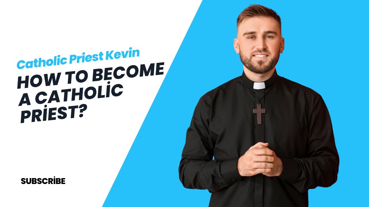 How to Become a Catholic Priest? | A Step-by-Step Guide with Father ...