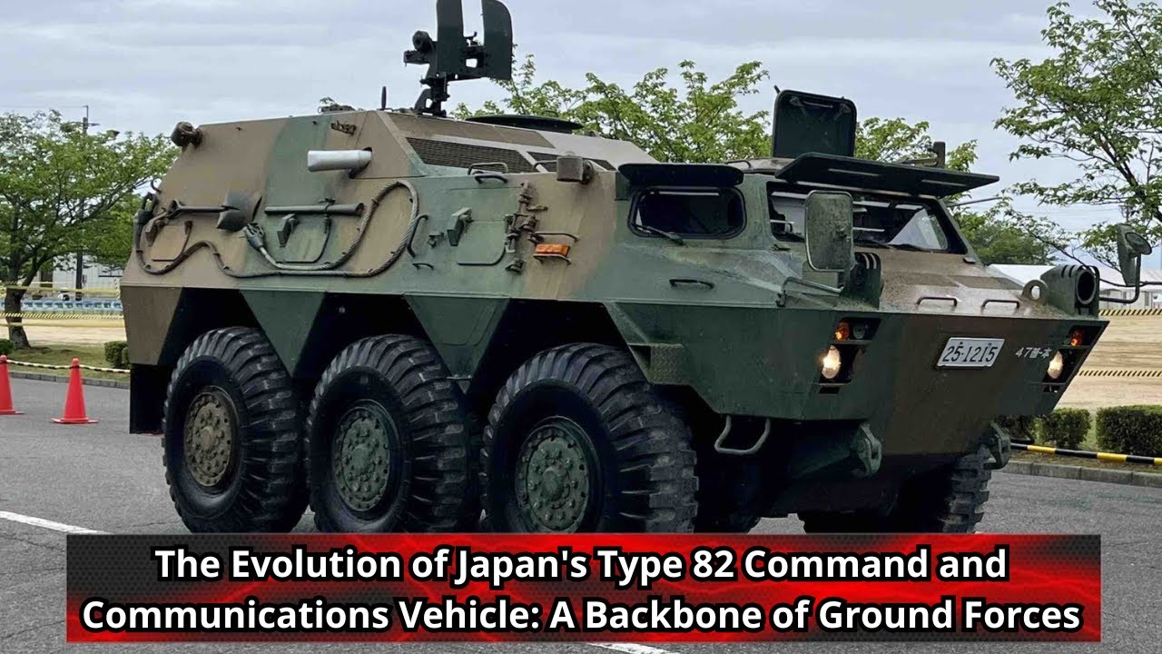 The Evolution of Japan's Type 82 Command and Communications Vehicle A ...