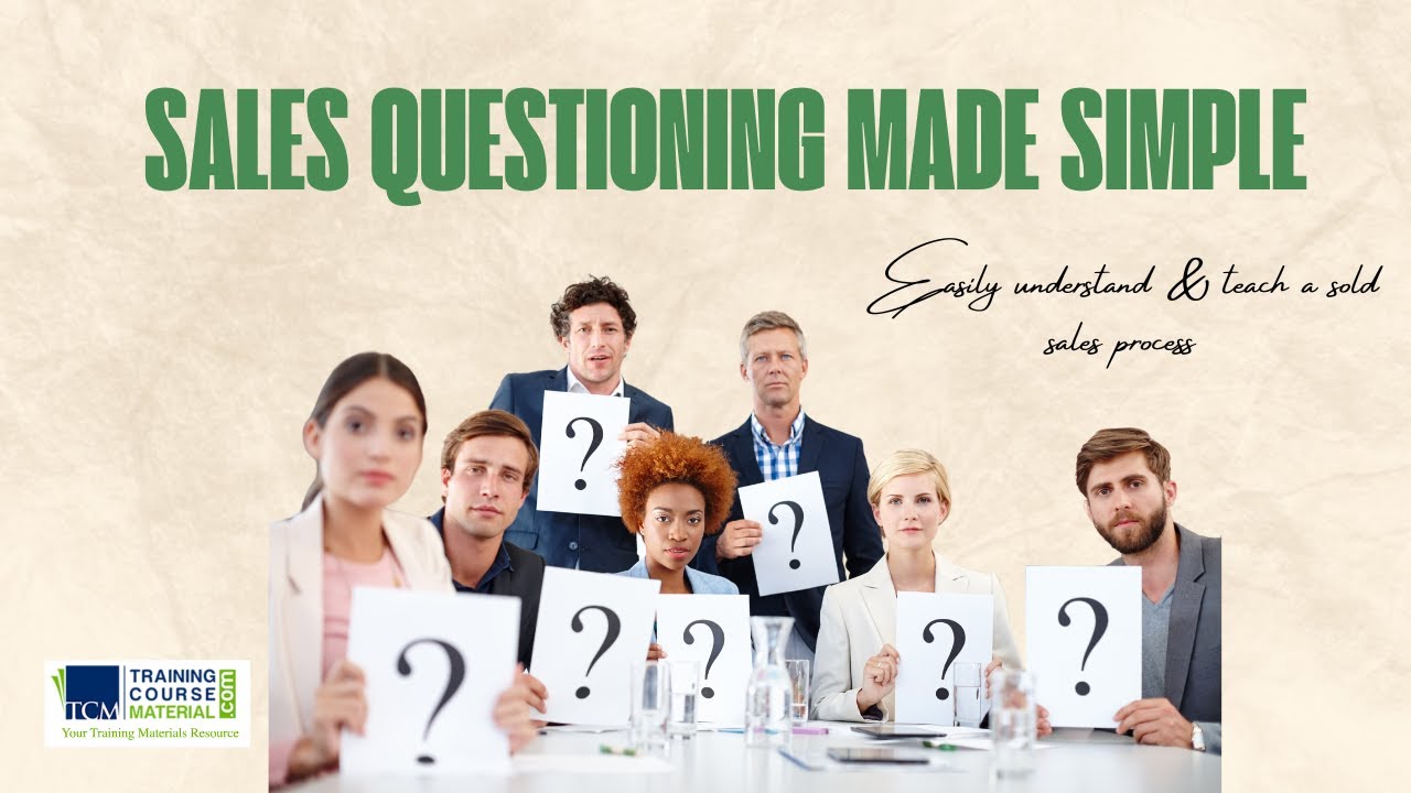 Perfect for Trainers: Sales Questioning Made Simple! easily understand ...