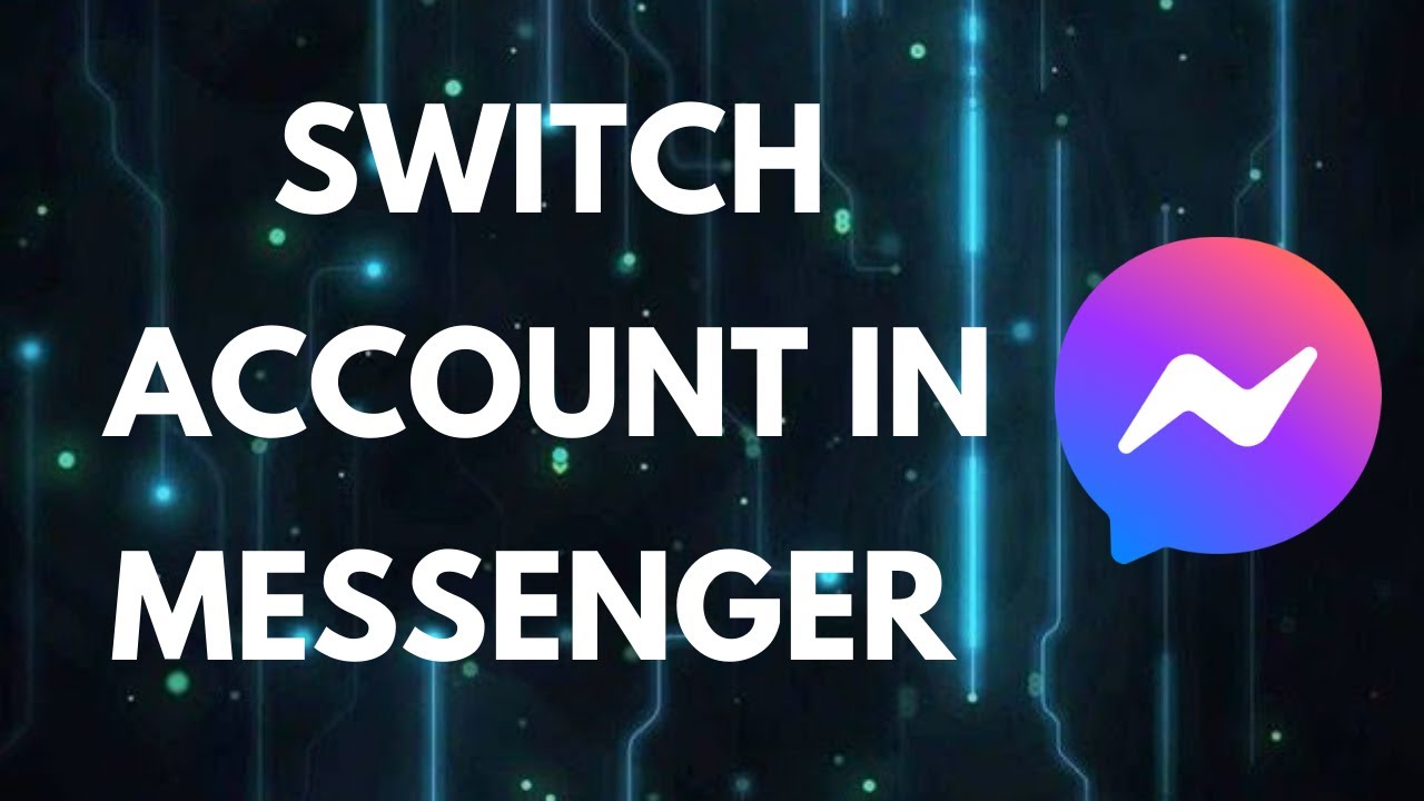 How to Switch Account in Messenger - YouTube