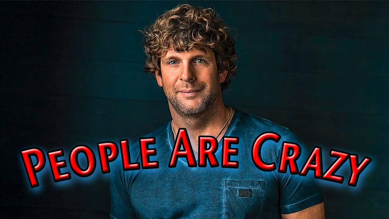 Billy Currington "PEOPLE ARE CRAZY" and so is I - YouTube
