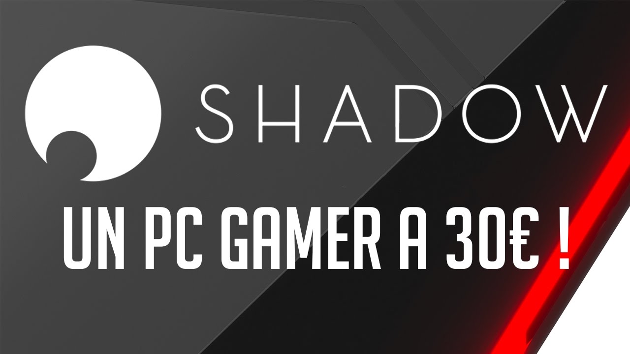 SHADOW - UN PC GAMER A 30€ ! - YouTube