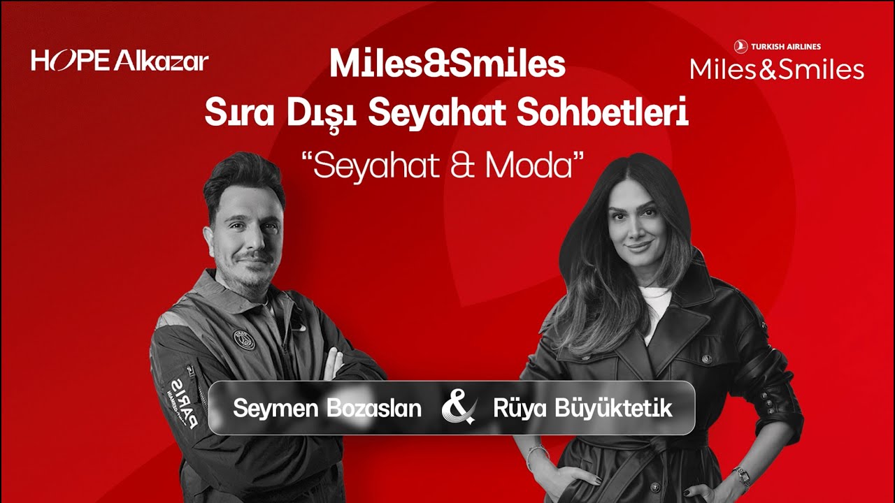 Seyahat & Moda w / Rüya Büyüktetik | MILES & SMILES İLE SIRA DIŞI SEYAHAT SOHBETLERİ - YouTube