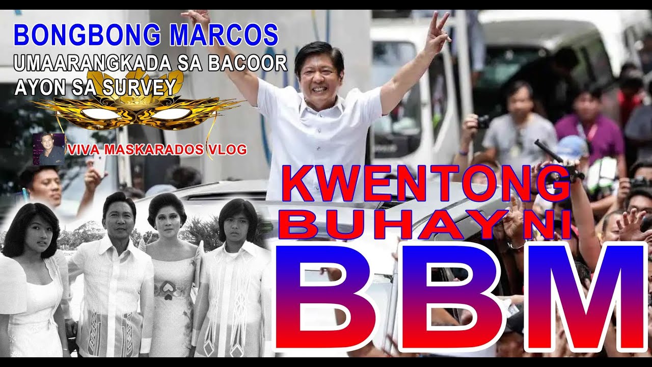 BBM KWENTONG BUHAY| BBM STORY TO RUN PRSIDENT|BBM BACKROUND|BONGBONG ...