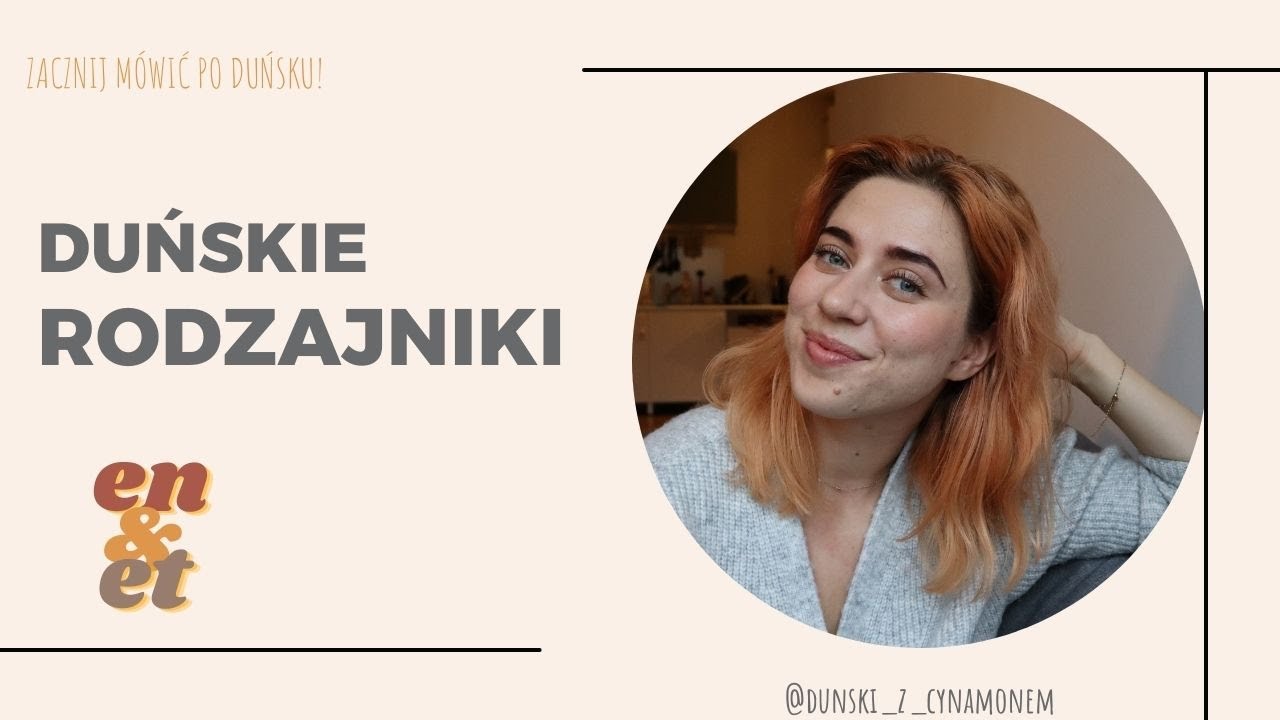 Nauka duńskiego 25: en czy et? RODZAJNIKI [język duński dla ...