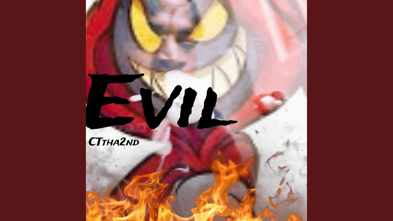 Evil - YouTube