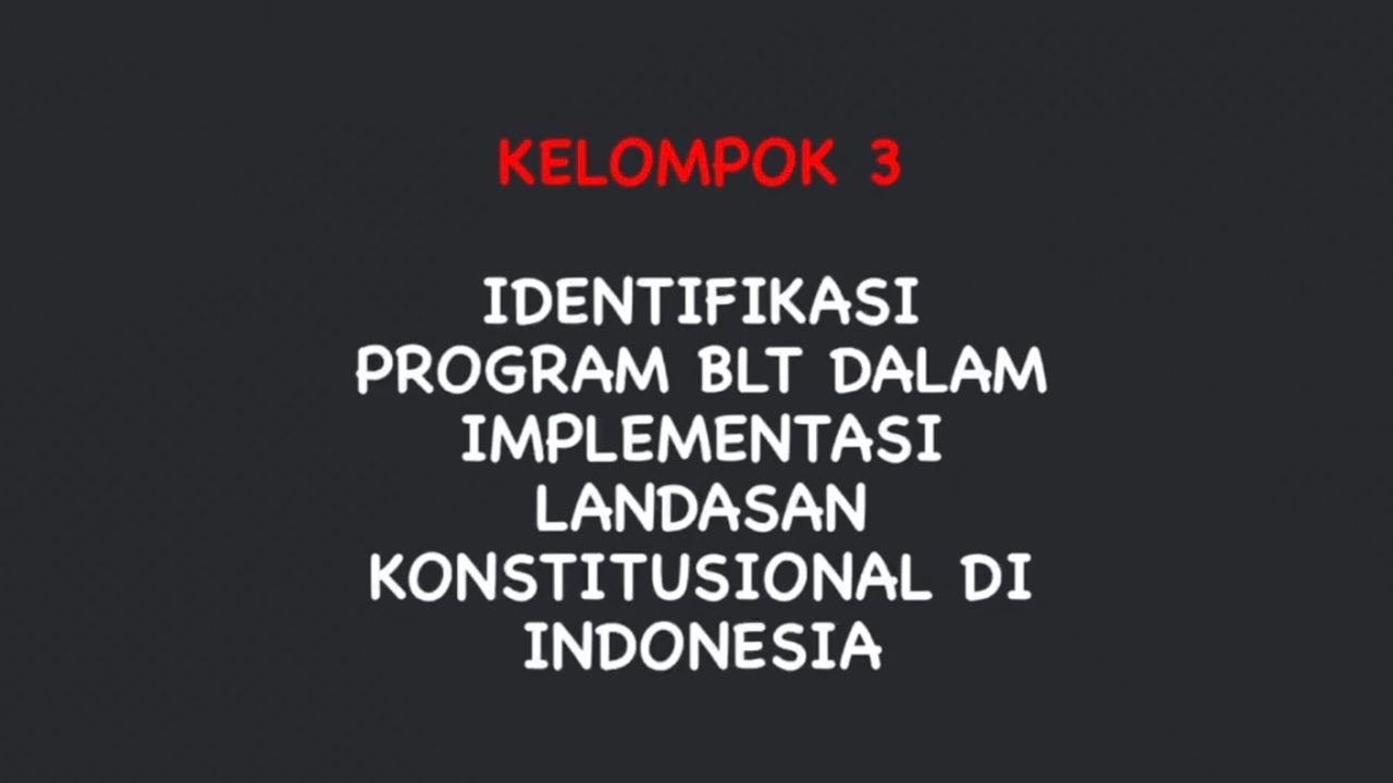 Kelompok 3 Identifikasi Program BLT dalam Implementasi Landasan ...