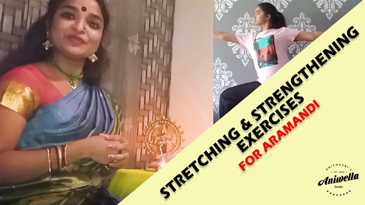 STRETCHES AND STRENGTHENING EXERCISES||Aramandi||BHARATHANATYAM - YouTube
