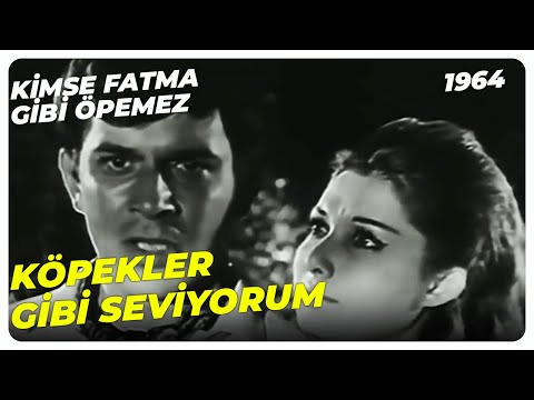 Kimse Fatma Gibi Öpemez - Sen Aşk Nedir Bilir Misin | İzzet Günay Fatma Girik | Yeşilçam Filmi