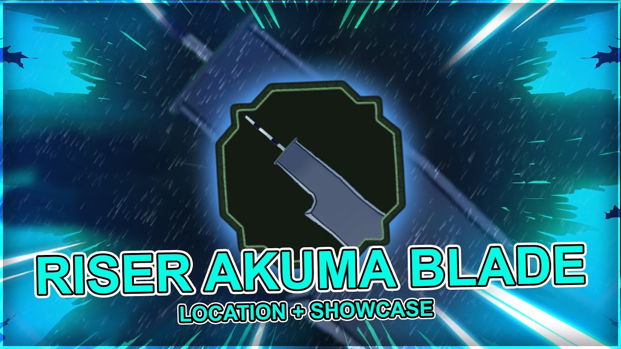 RISER AKUMA BLADE Spawn Location + Showcase! | Shindo Life | Shindo ...