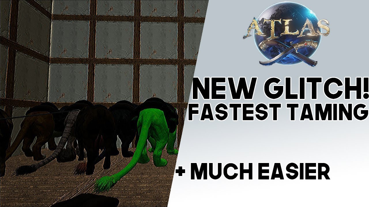 Atlas: NEW GLITCH!! Taming Glitch For Faster & Much Easier Taming ...