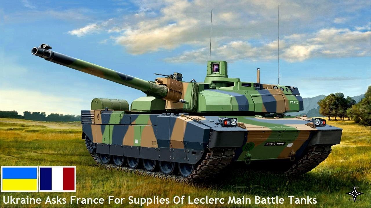 Ukraine submitted a request to supply Leclerc main battle tanks from ...