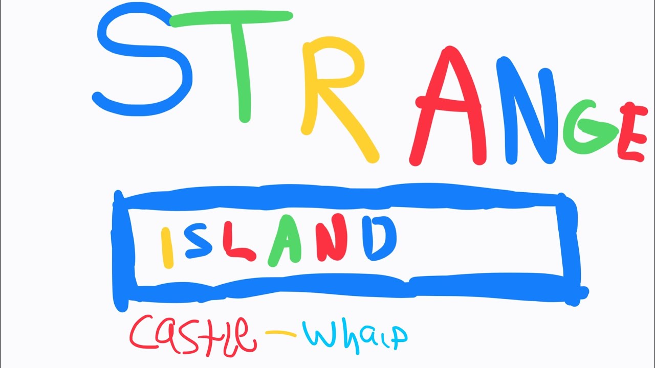 Strange Island - Castle - Whalp - YouTube