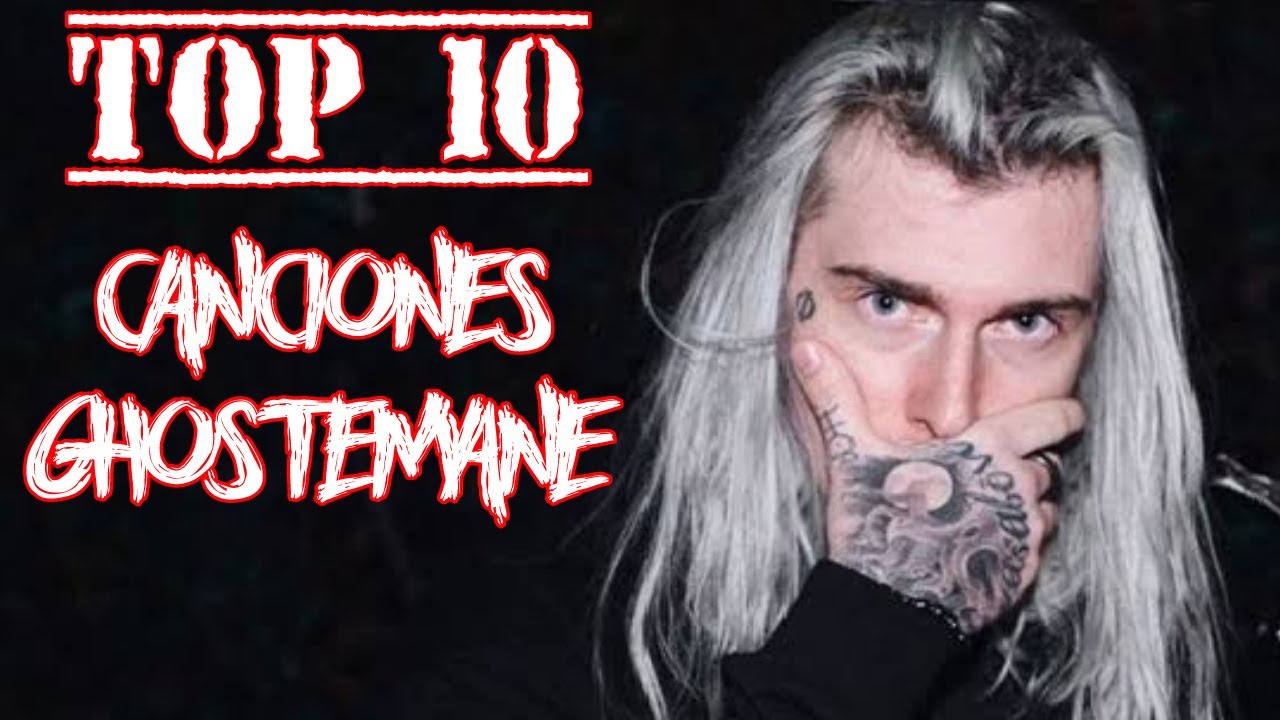 TOP 10 Mejores canciones de GHOSTEMANE #2 | TOP 10 Best songs of ...