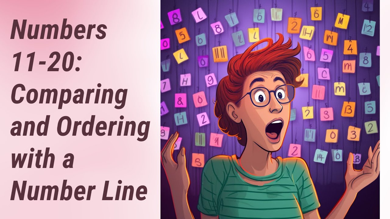Comparing and Ordering: An Adventure with Numbers 11-20! - YouTube
