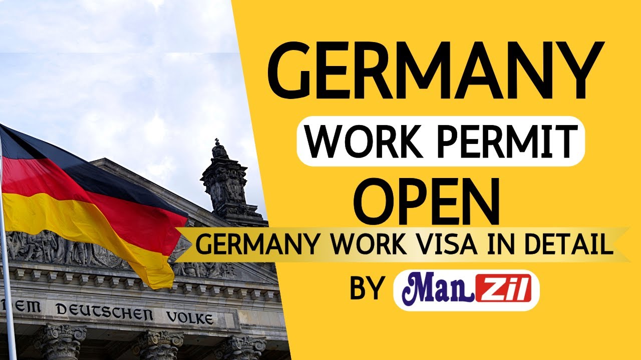 Germany Work Permit Open - How to Apply for Germany Work Visa - Germany ...