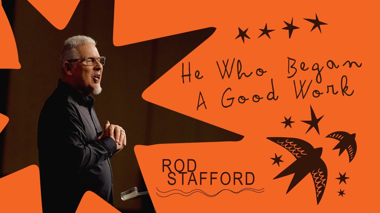 HE WHO BEGAN A GOOD WORK | Philippians | Rod Stafford, Fairfax Church ...