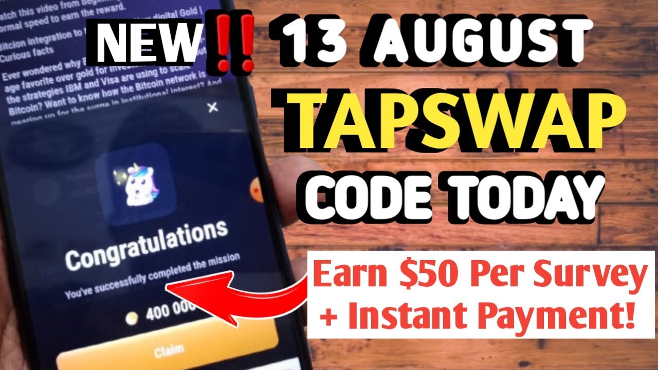 Earn $50 Per Survey +Instant Payment TAPSWAP CODE TODAY 13 AUGUST l TAPSWAP CODE TODAY - YouTube