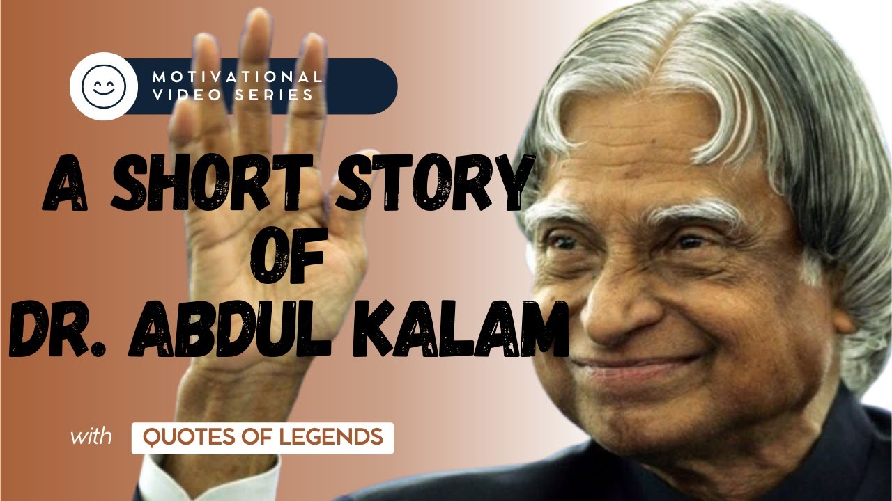 A Short life Story of A.P.J Abdul Kalam l Quotes of Abdul Kalam l ...