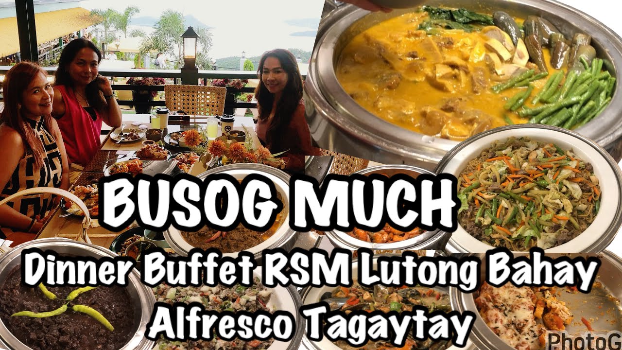 Busog Much sa Dinner Buffet at RSM Lutong Bahay Tagaytay - YouTube