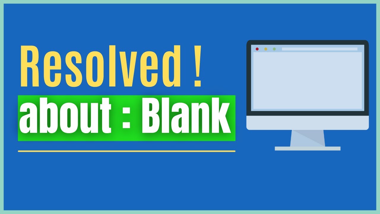 What Is About Blank How Do I Get Rid Of About blank YouTube What Is About Blank How Do I Get Rid Of About blank YouTube