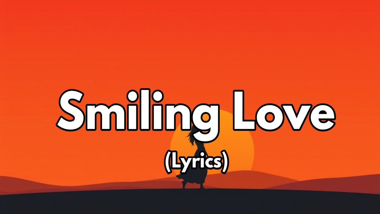 Smiling Love | A Heartwarming Song About Happiness and Romance - YouTube